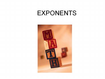 PPT – EXPONENTS PowerPoint presentation | free to download - id: 76fc3b ...