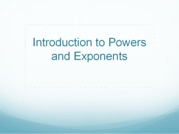 PPT – Introduction to Powers and Exponents PowerPoint presentation ...