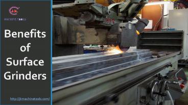 PPT – 7 Benefits of Surface Grinders PowerPoint presentation | free to ...
