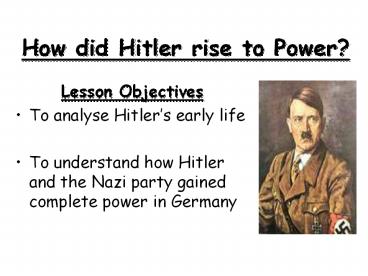 How%20did%20Hitler%20rise%20to%20Power? presentation | free to download