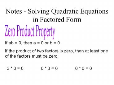 Notes - Solving Quadratic Equations in Factored Form presentation ...