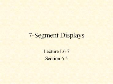 PPT – 7-Segment Displays PowerPoint presentation | free to download ...