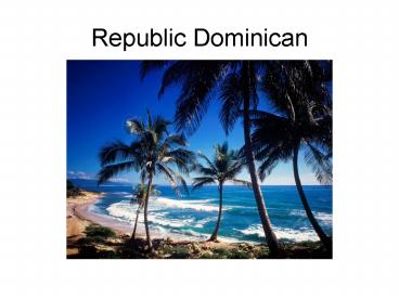 Republic Dominican presentation | free to view