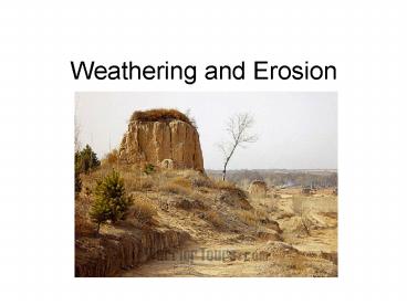 PPT – Weathering and Erosion PowerPoint presentation | free to download ...