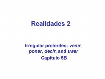 PPT – Realidades 2 PowerPoint presentation | free to download - id ...