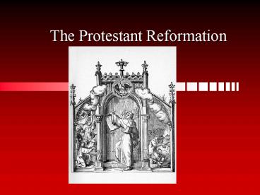 The Protestant Reformation presentation | free to view