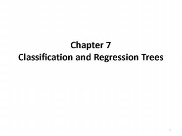Chapter 7 Classification and Regression Trees presentation | free to ...