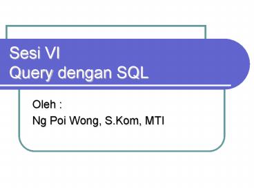 Sesi VI Query dengan SQL presentation | free to download