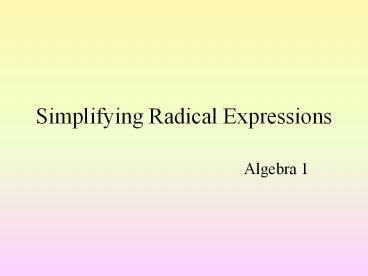 Simplifying Radical Expressions presentation | free to download