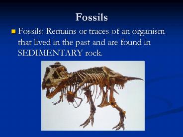 PPT – Fossils PowerPoint presentation | free to view - id: 77c07c-OGY0Y