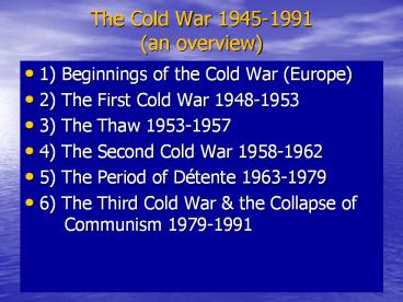 PPT – The Cold War 1945-1991 (an overview) PowerPoint presentation ...