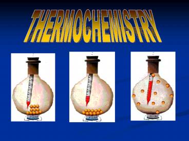 PPT – THERMOCHEMISTRY PowerPoint presentation | free to download - id ...