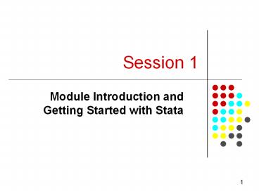 Module Introduction and Getting Started with Stata presentation | free to view