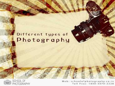Different types of Photography presentation | free to download