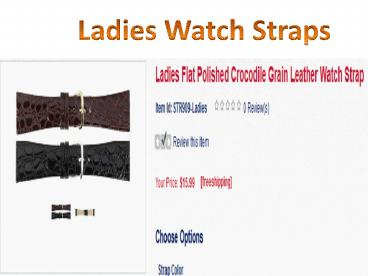 PPT – Ladies Watch Straps PowerPoint presentation | free to download ...