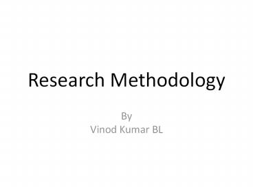 PPT – Research Methodology PowerPoint presentation | free to view - id ...