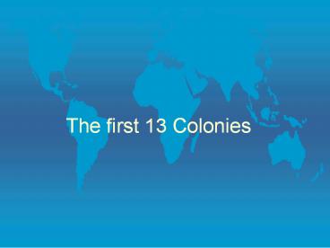 The first 13 Colonies presentation | free to view