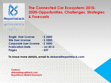 PPT – The Connected Car Ecosystem: 2015-2030-Opportunities, Challenges, Strategies & Forecasts ...