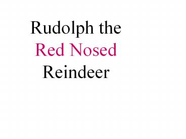 Rudolph the Red Nosed Reindeer presentation | free to download