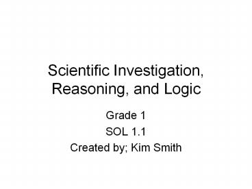 Scientific Investigation, Reasoning, and Logic presentation | free to view