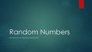 PPT – Random Numbers PowerPoint presentation | free to download - id ...