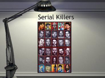 PPT – Serial Killers PowerPoint presentation | free to download - id ...