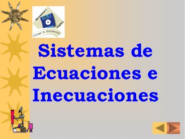 Sistemas de Ecuaciones e Inecuaciones presentation | free to download
