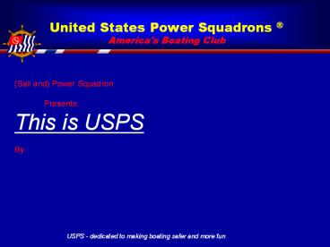 PPT – United States Power Squadrons PowerPoint presentation | free to ...