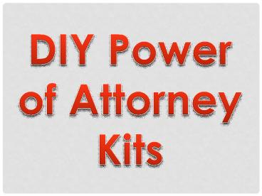 DIY Power of Attorney Kits presentation | free to download