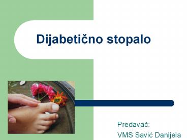 Dijabeticno stopalo presentation | free to download