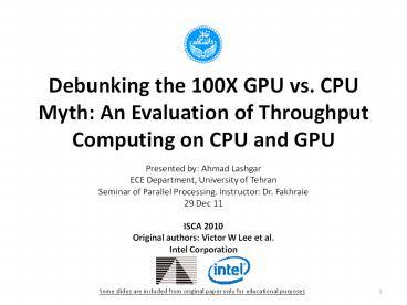 Debunking the 100X GPU vs. CPU Myth: An Evaluation of Throughput Computing on CPU and GPU ...