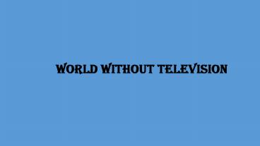 world without television presentation | free to download