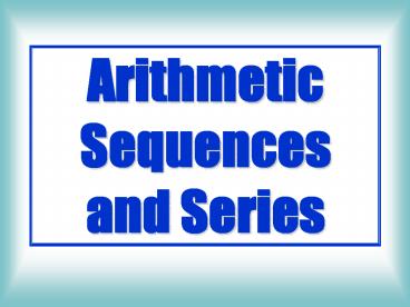 Arithmetic Sequences and Series presentation | free to view