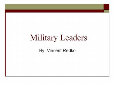 PPT – Military Leaders PowerPoint presentation | free to download - id ...