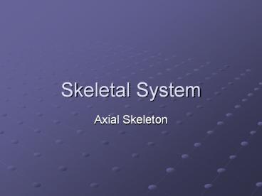 Skeletal System presentation | free to download