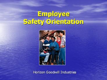 PPT – Employee Safety Orientation PowerPoint presentation | free to ...