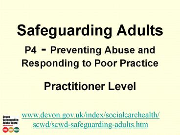 PPT – Safeguarding Adults P4 - Preventing Abuse and Responding to Poor ...