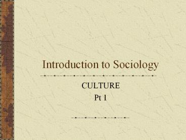 Introduction to Sociology presentation | free to view