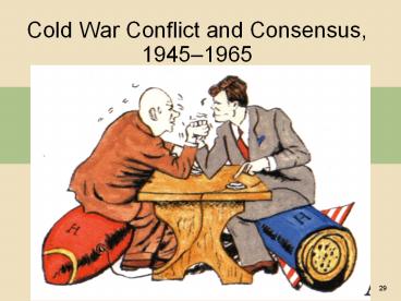 PPT – Cold War Conflict and Consensus, 1945 PowerPoint presentation ...