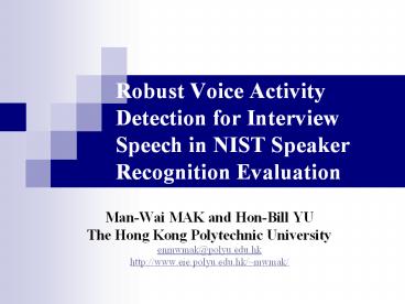 Robust Voice Activity Detection for Interview Speech in NIST Speaker Recognition Evaluation ...