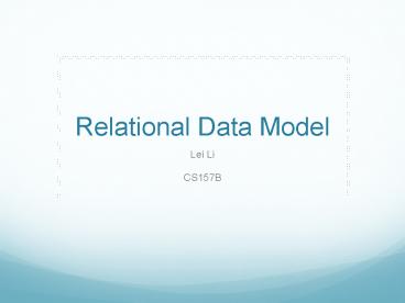 PPT – Relational Data Model PowerPoint presentation | free to view - id ...