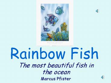 Rainbow Fish presentation | free to view