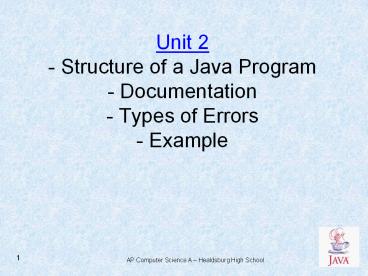 PPT – Unit 2 - Structure of a Java Program - Documentation - Types of ...