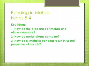 PPT – Bonding in Metals Notes 5-4 PowerPoint presentation | free to ...