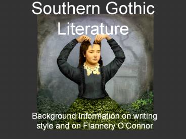 Southern Gothic Literature presentation | free to view