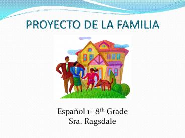 PROYECTO DE LA FAMILIA presentation | free to download