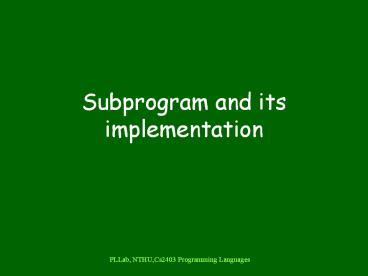 PPT – Subprogram and its implementation PowerPoint presentation | free ...