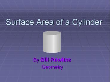 Surface Area of a Cylinder presentation | free to download