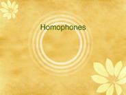 PPT – Homophones PowerPoint presentation | free to view - id: 36247-MWI5N