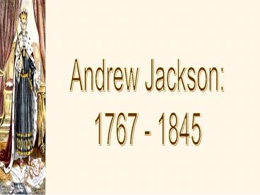 Andrew Jackson presentation | free to view